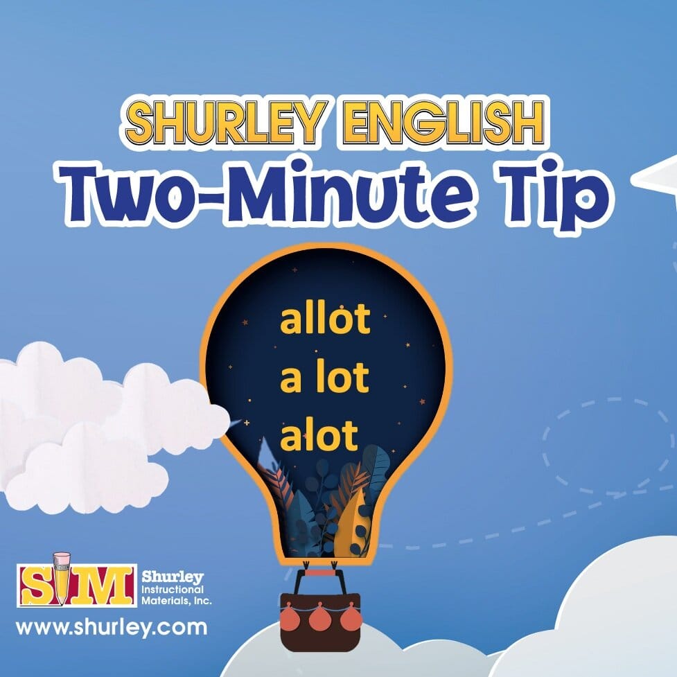 Correct Word Usage: ALLOT vs A LOT vs ALOT — Shurley English Blog